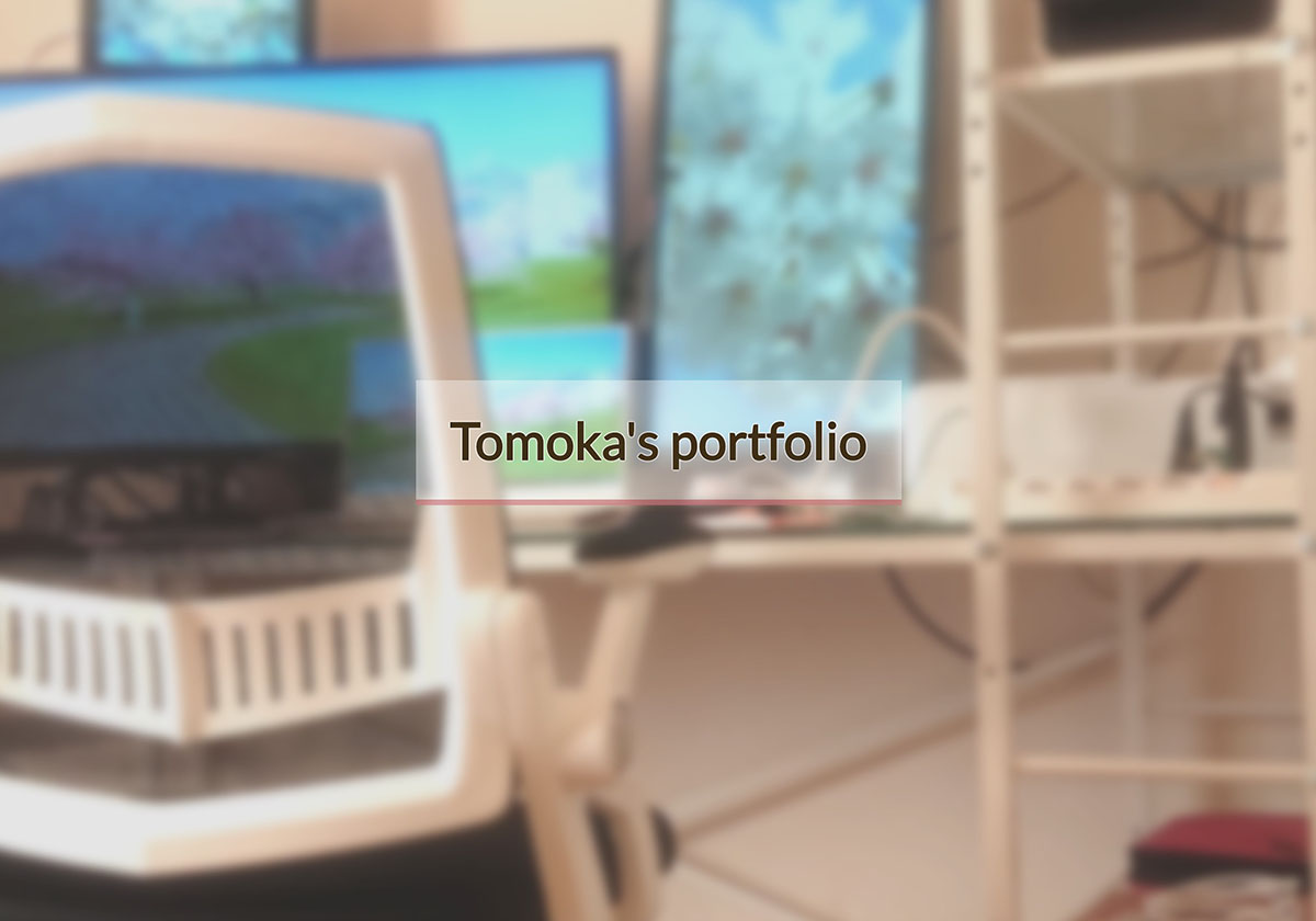 Tomoka's portfolio